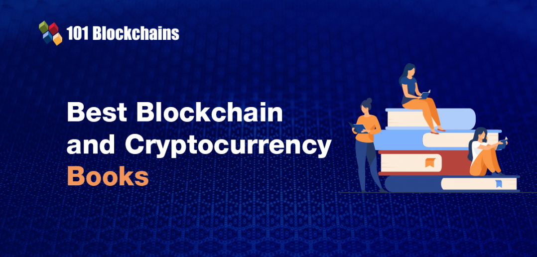 Top 5 Blockchain and Cryptocurrency Books [UPDATED] - 101 Blockchains