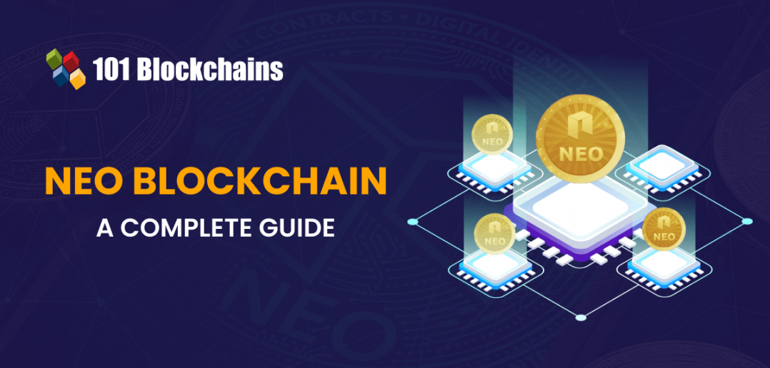 Beginner’s Guide: What is NEO Blockchain? - 101 Blockchains
