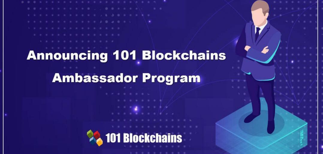 Announcing 101 Blockchains Ambassadors Program