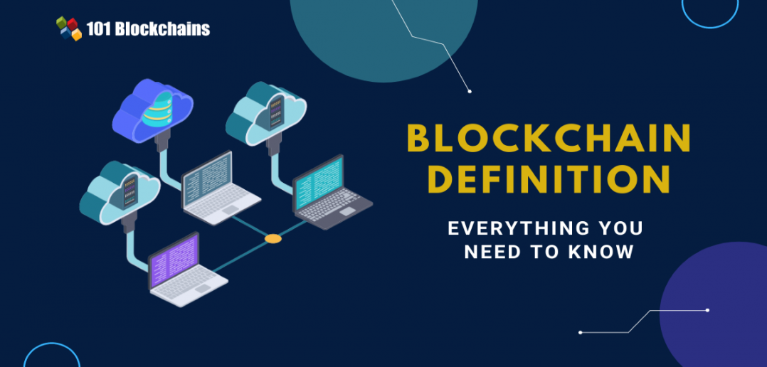 Blockchain Definition Everything You Need To Know