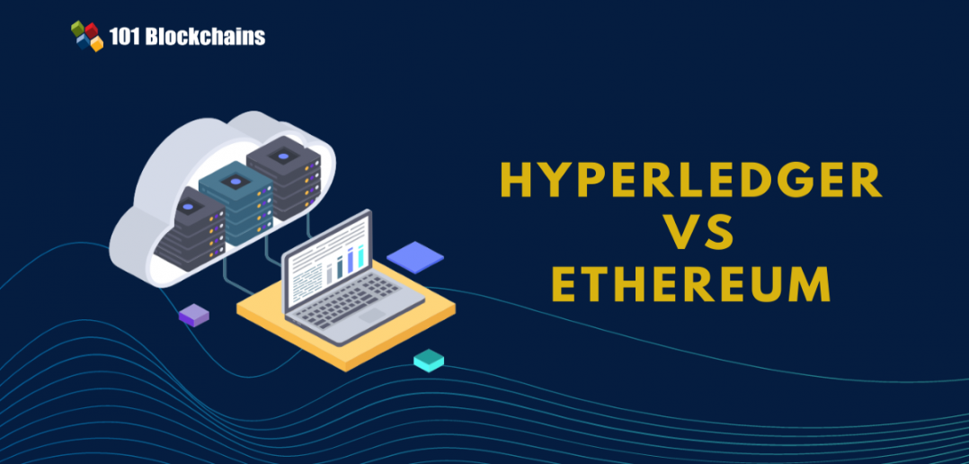 Hyperledger vs Ethereum: A Clash of Two Emerging Technologies