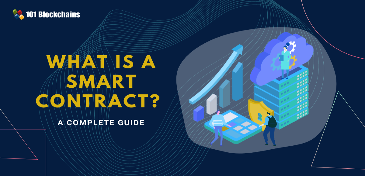 What Is A Smart Contract A Complete Guide 101 Blockchains