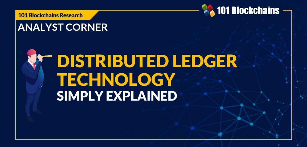 Distributed Ledger Technology: Simply Explained - 101 Blockchains