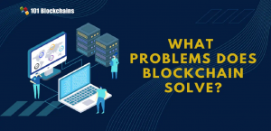 What Problems Does Blockchain Solve? - 101 Blockchains