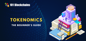 Tokenomics - The Beginner's Guide - 101 Blockchains