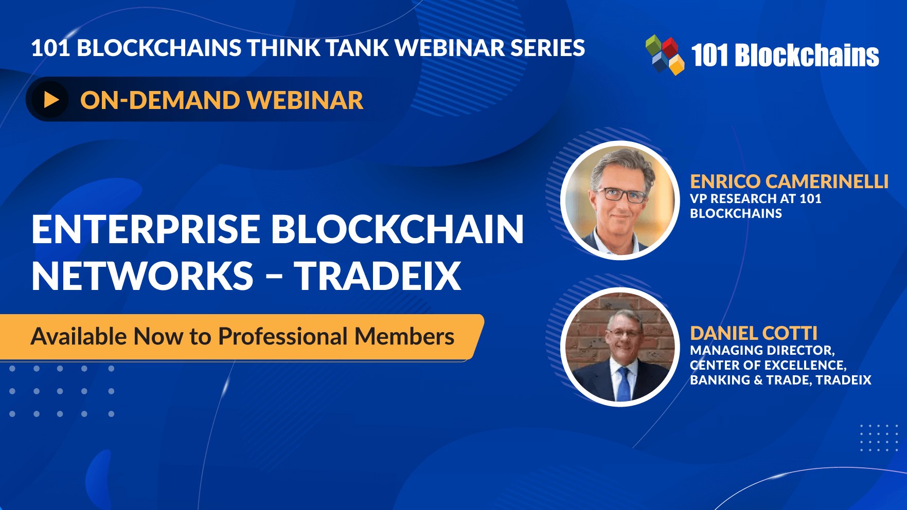ON-DEMAND WEBINAR: Enterprise Blockchain Networks - TradeIX - 101 ... ON-DEMAND WEBINAR: Enterprise Blockchain Networks - TradeIX - 101 ...