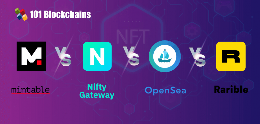 Mintable vs Nifty Gateway vs OpenSea vs Rarible Comparison - 101 ...