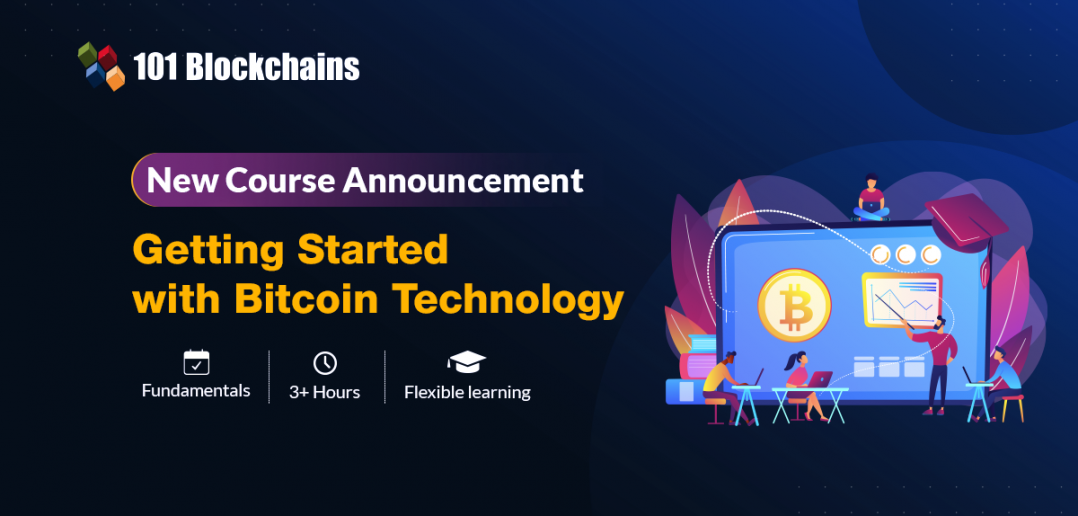 Announcement: Bitcoin Technology Course Launched - 101 Blockchains