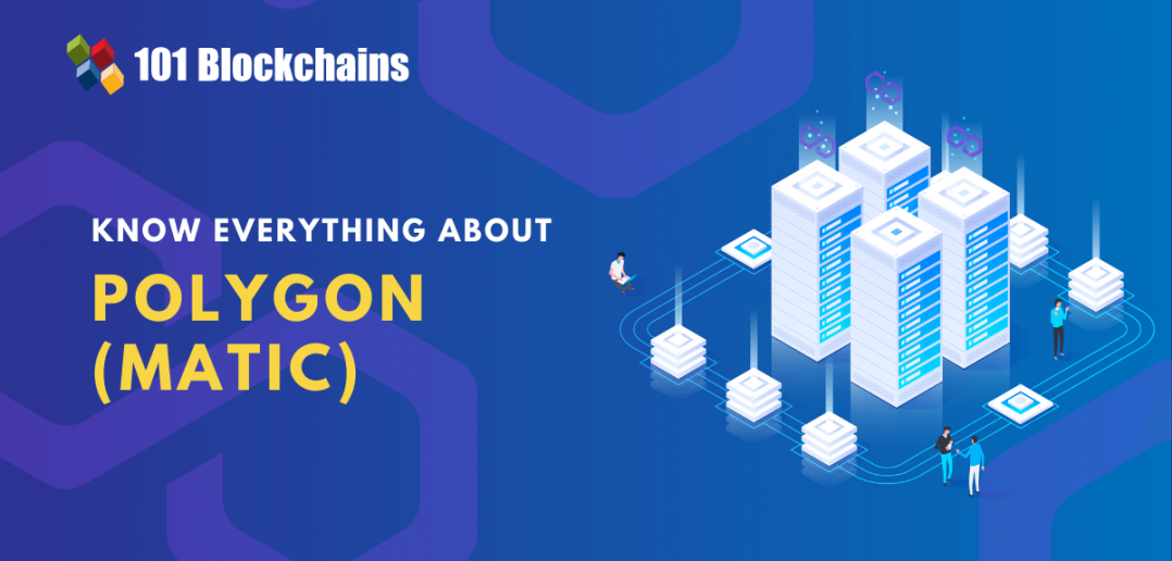 Polygon (MATIC) and its Importance for Ethereum - 101 Blockchains