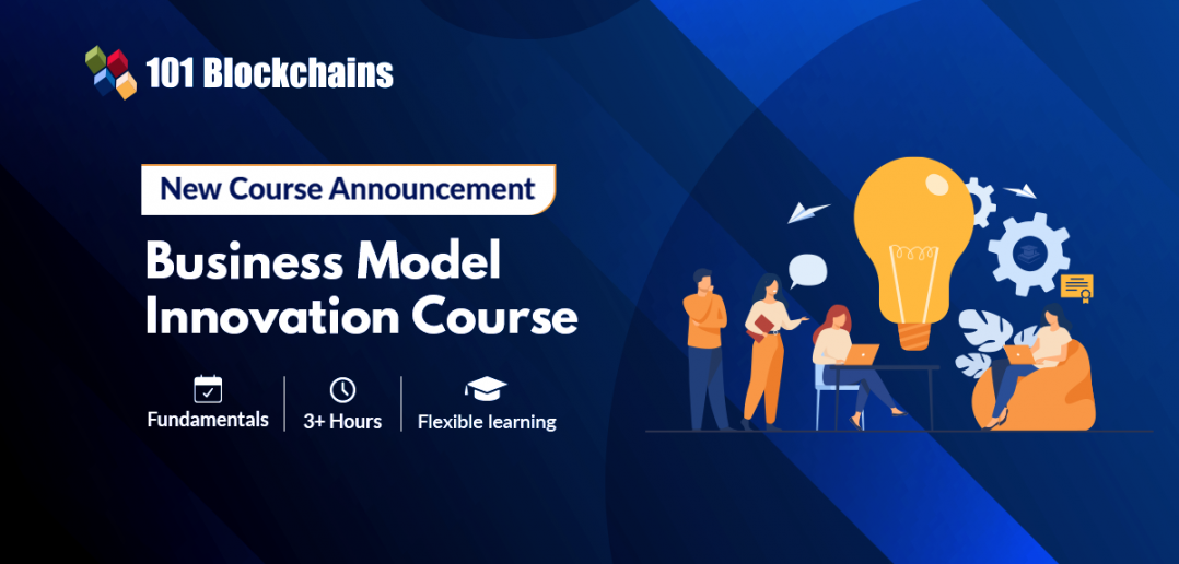Announcement: Business Model Innovation Course - 101 Blockchains
