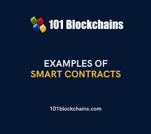 Examples Of Smart Contracts - 101 Blockchains