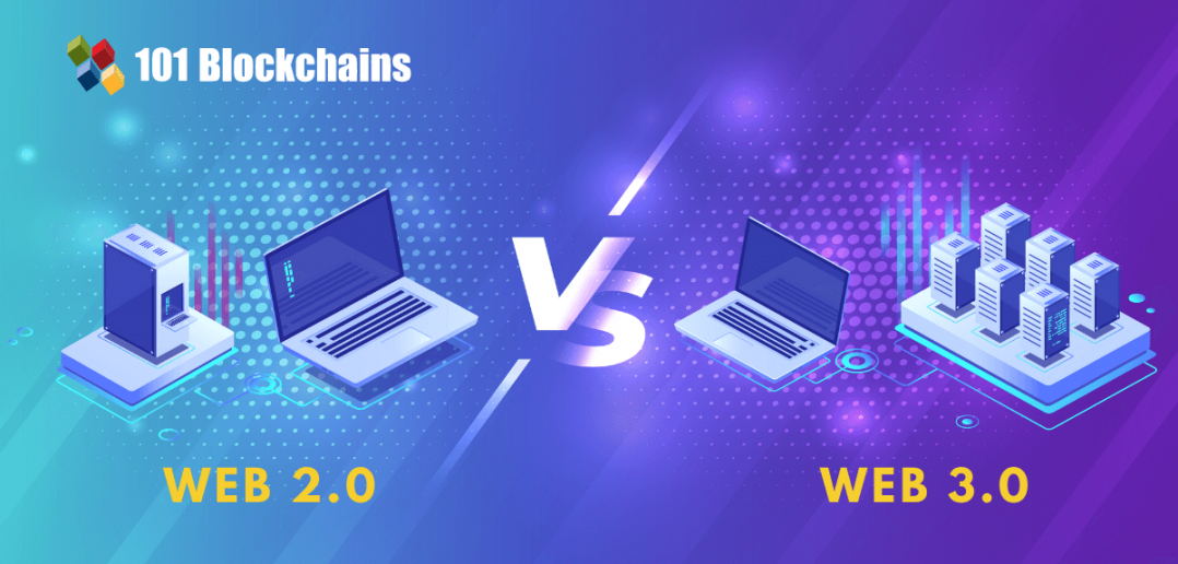 Difference between Web 2.0 and Web 3.0 - 101 Blockchains