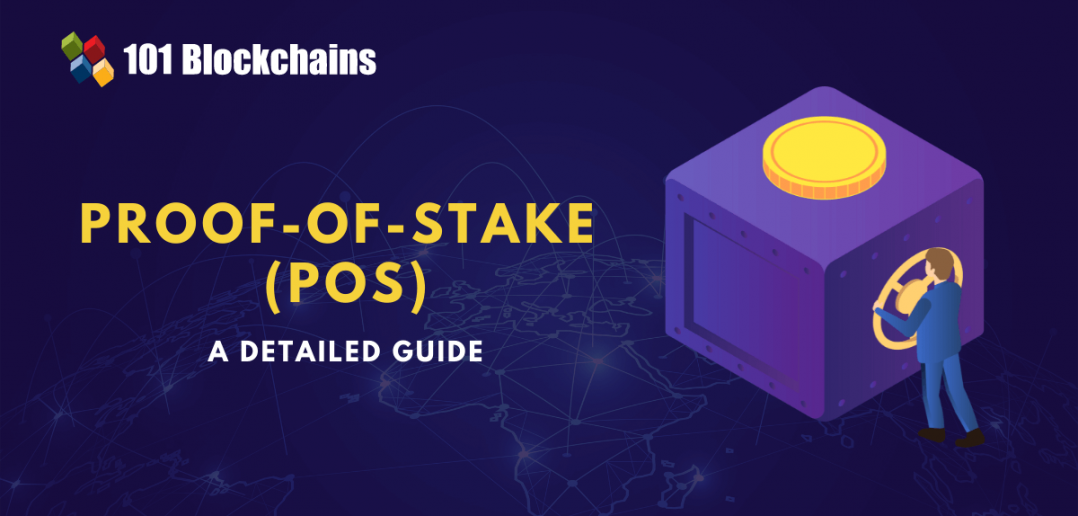 What Is Proof-of-Stake (PoS)? - 101 Blockchains