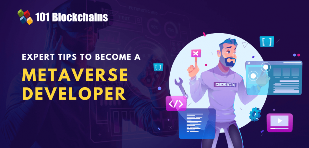 How to Become Metaverse developer? - 101 Blockchains