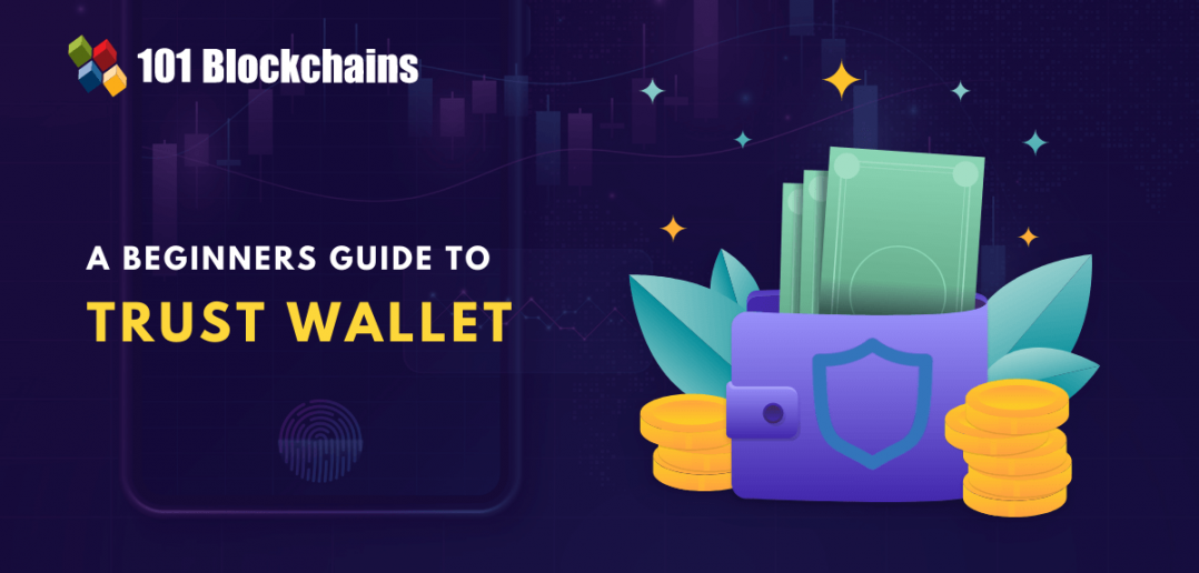 Trust Wallet Tutorial: A Beginners Guide - 101 Blockchains