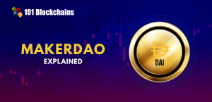 What is MakerDAO and How it Works - 101 Blockchains