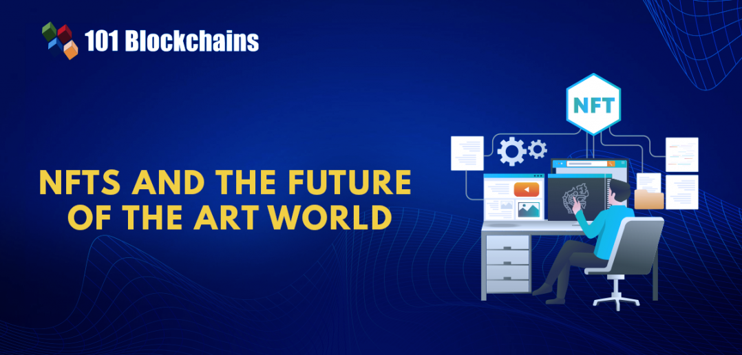 Are NFTs the future for the art world? - 101 Blockchains