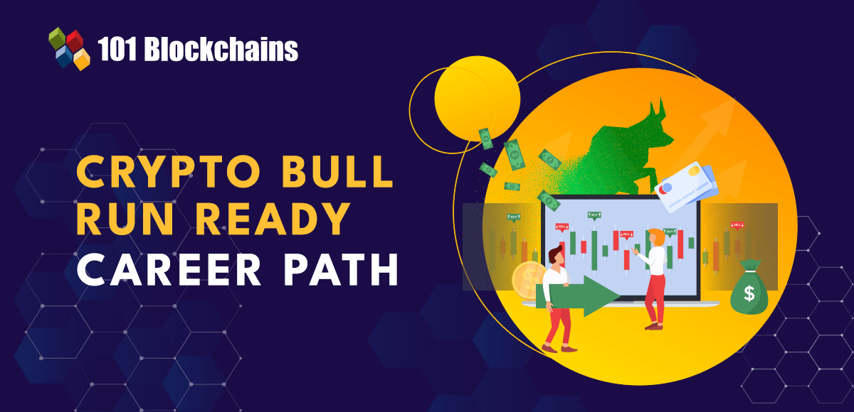 Crypto Bull Run Ready Career Path - 101 Blockchains