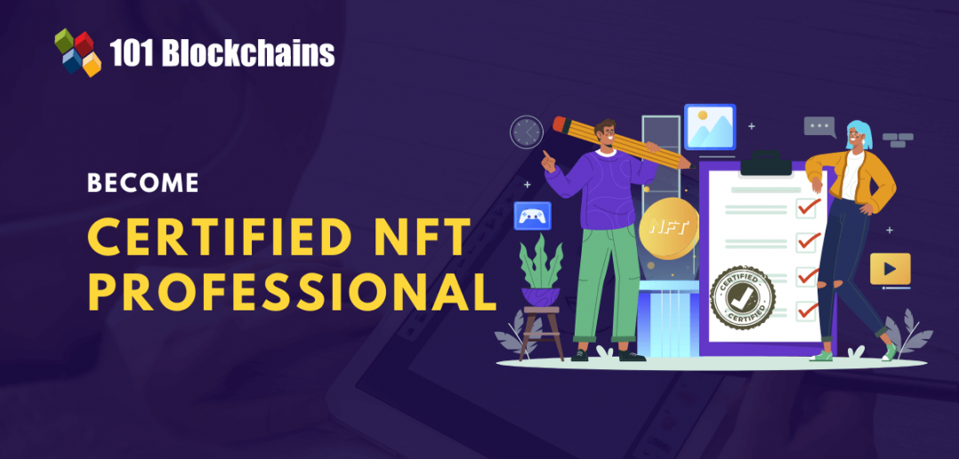 How to become a Certified NFT Professional? - 101 Blockchains