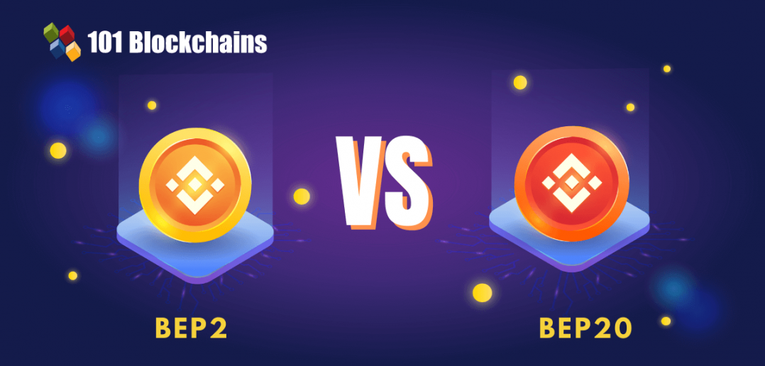 BEP2 Vs BEP20 - Key Differences - 101 Blockchains