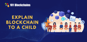 How to Explain Blockchain Technology to Your Children