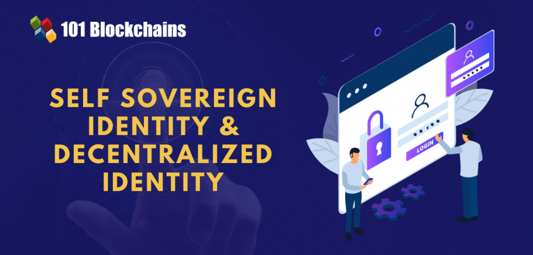 Self Sovereign Identity & Decentralized Identity : A Ultimate Guide