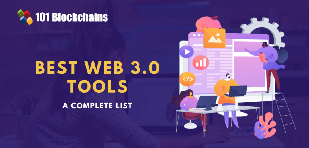 List of 10 Best Web 3.0 Tools - 101 Blockchains