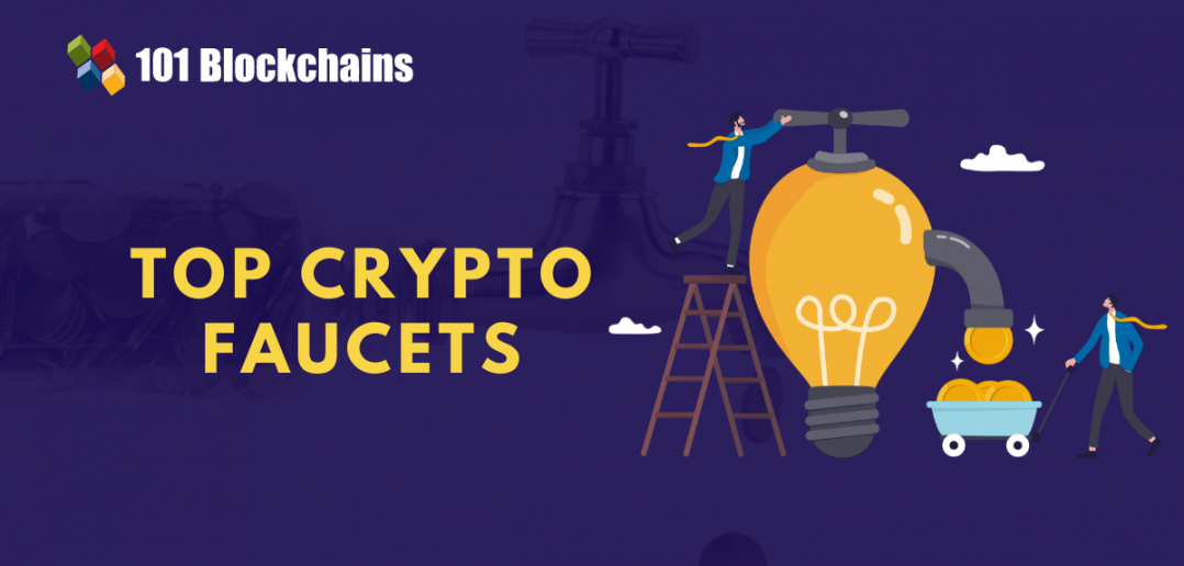 A Complete List of Top Crypto Faucets - 101 Blockchains