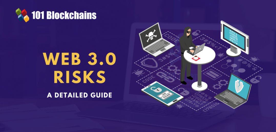 Know the Risks of Web 3.0 - 101 Blockchains