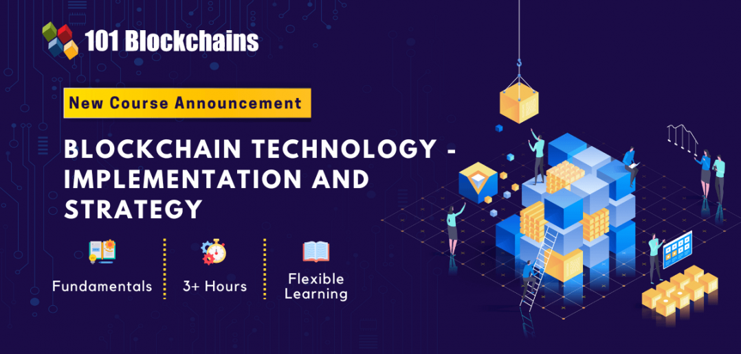 Announcement: Blockchain Technology - Implementation And Strategy ...