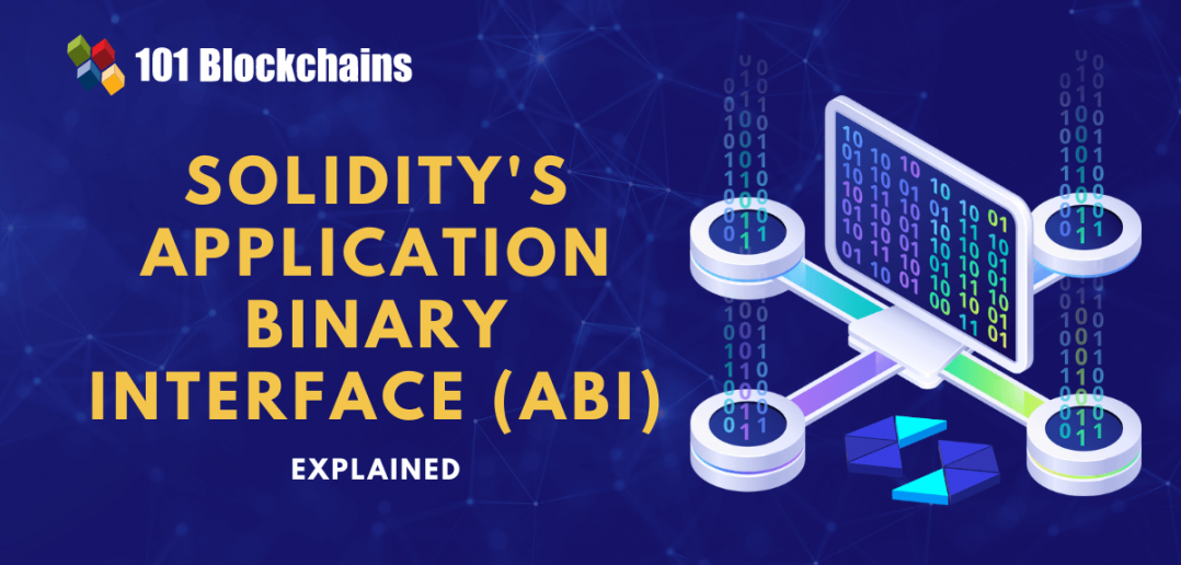Everything You Need to Know About Solidity's Application Binary ... Everything You Need to Know About Solidity's Application Binary ...