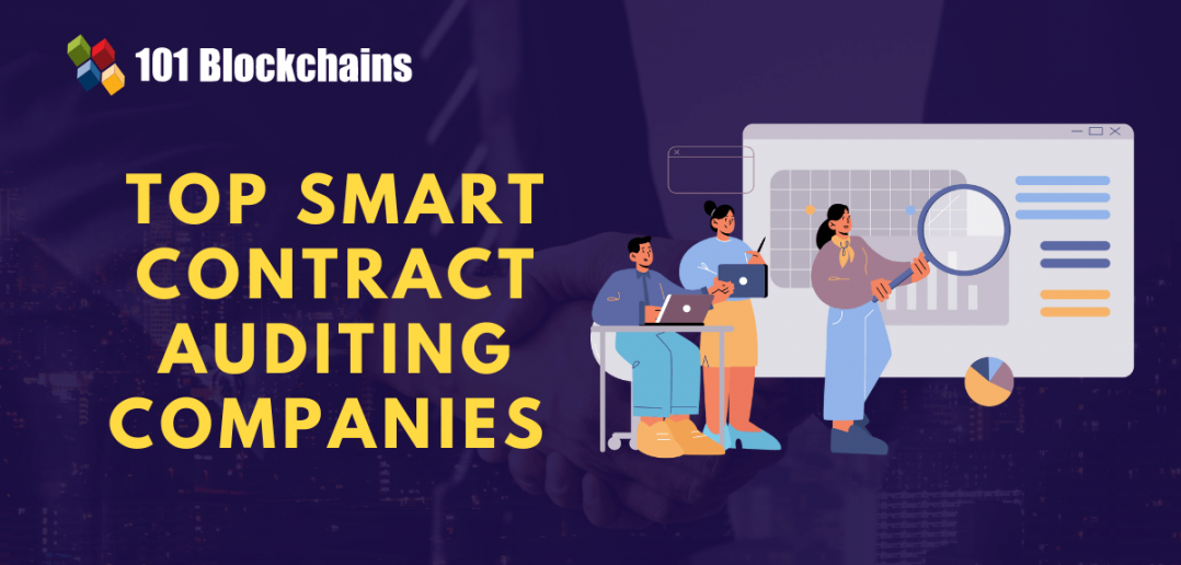 5 Best Smart Contract Auditing Companies - 101 Blockchains