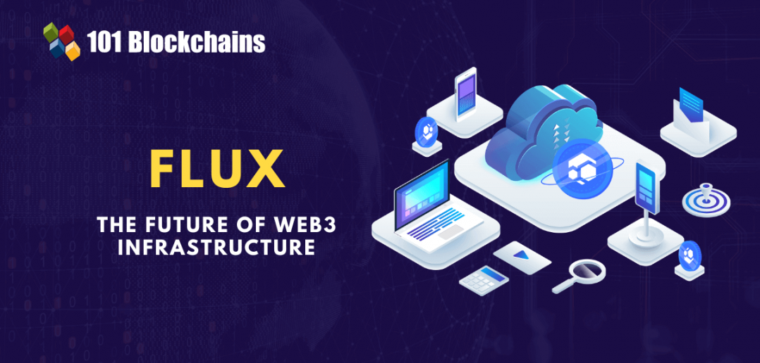 Is Flux the future of Web3 Infrastructure? - 101 Blockchains