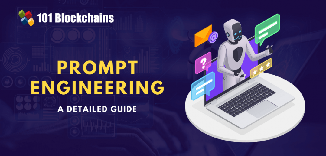 A Complete Introduction to Prompt Engineering - 101 Blockchains A Complete Introduction to Prompt Engineering - 101 Blockchains