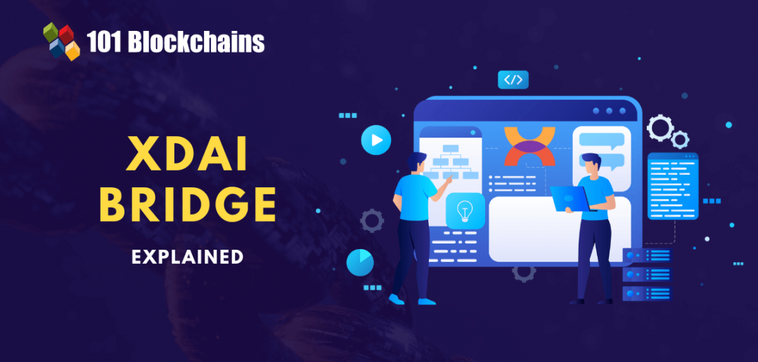 What is xDAI Bridge and How it Works? - 101 Blockchains
