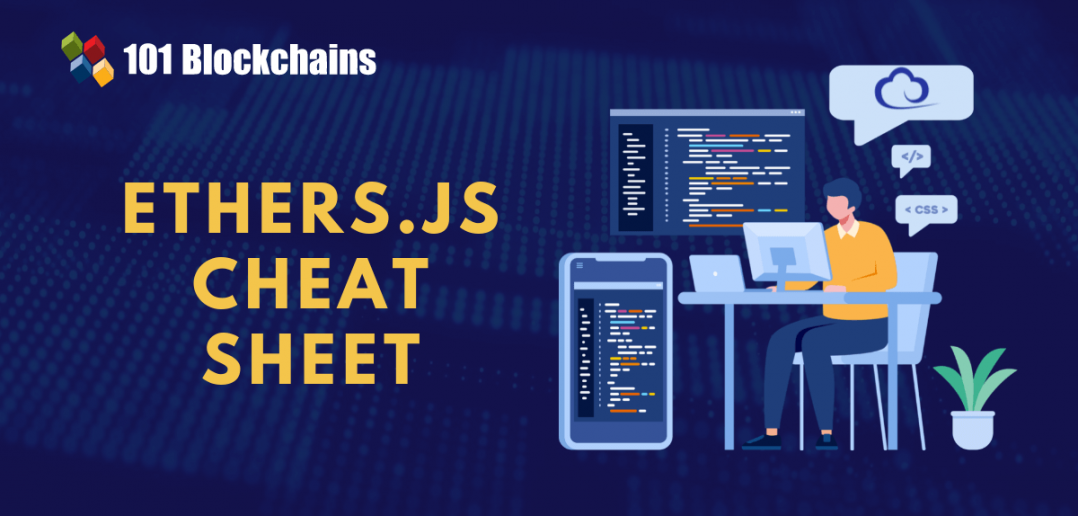Ethers.js Cheat Sheet - 101 Blockchains