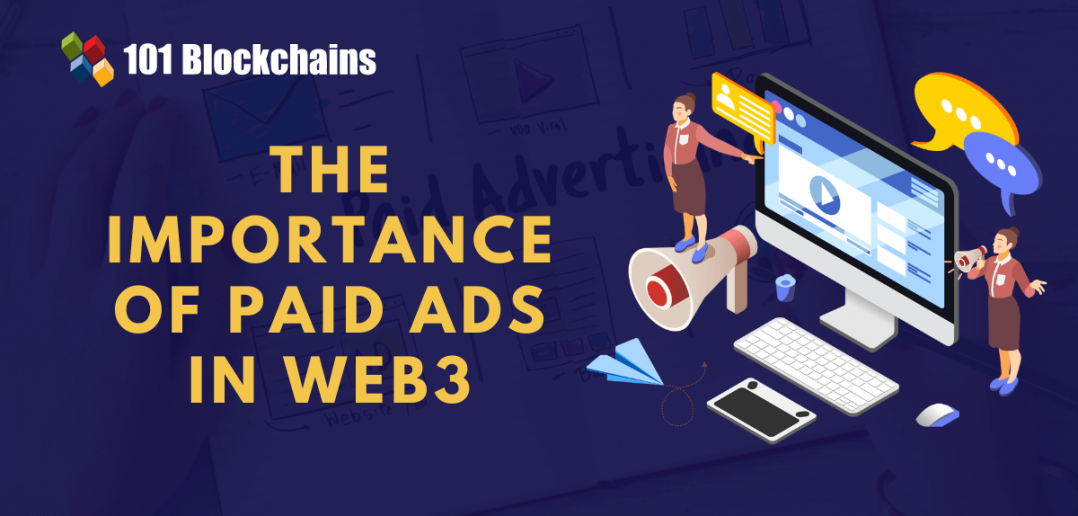 Why are paid ads important in Web3 - 101 Blockchains