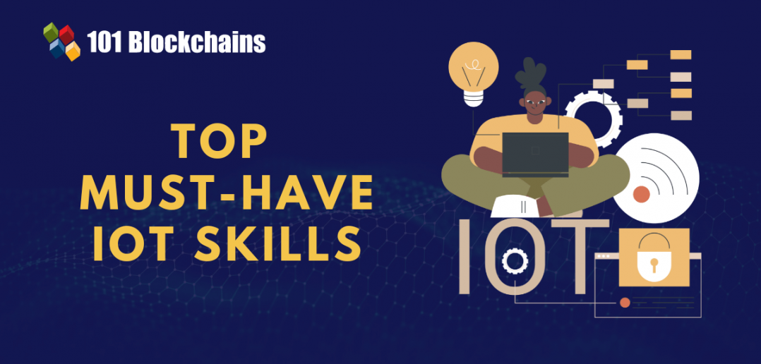 Important IoT Skills to Boost Your Career - 101 Blockchains