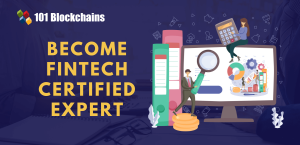 How to Become Fintech Certified Expert? - 101 Blockchains