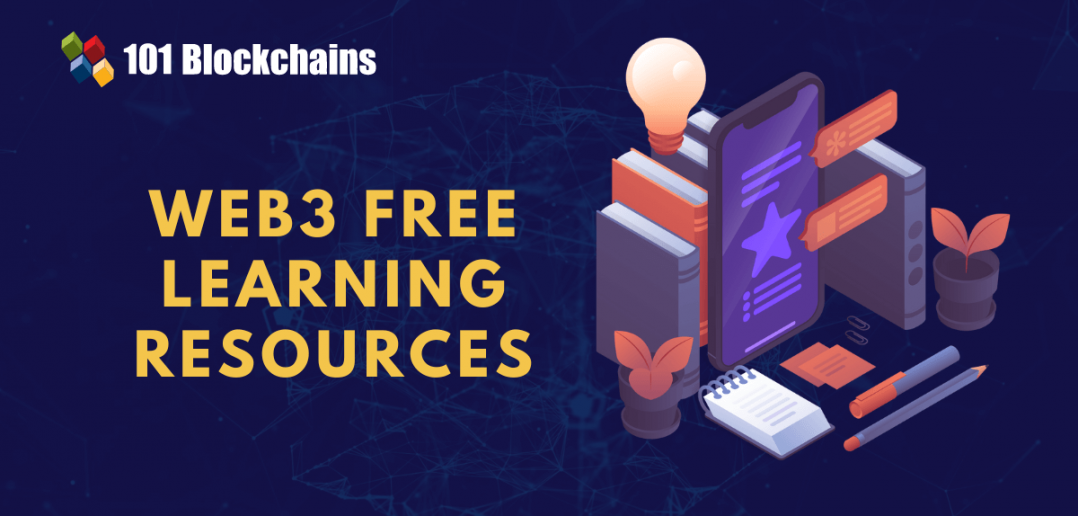Learn Web3 With These Free Web3 Resources - 101 Blockchains