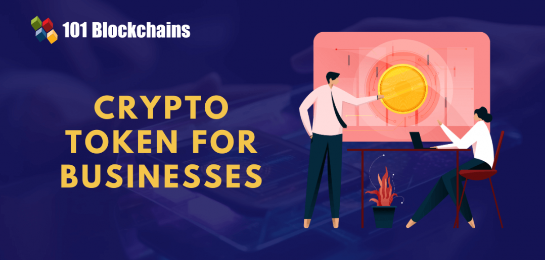 How Can You Use Crypto Token For Your Business? - 101 Blockchains