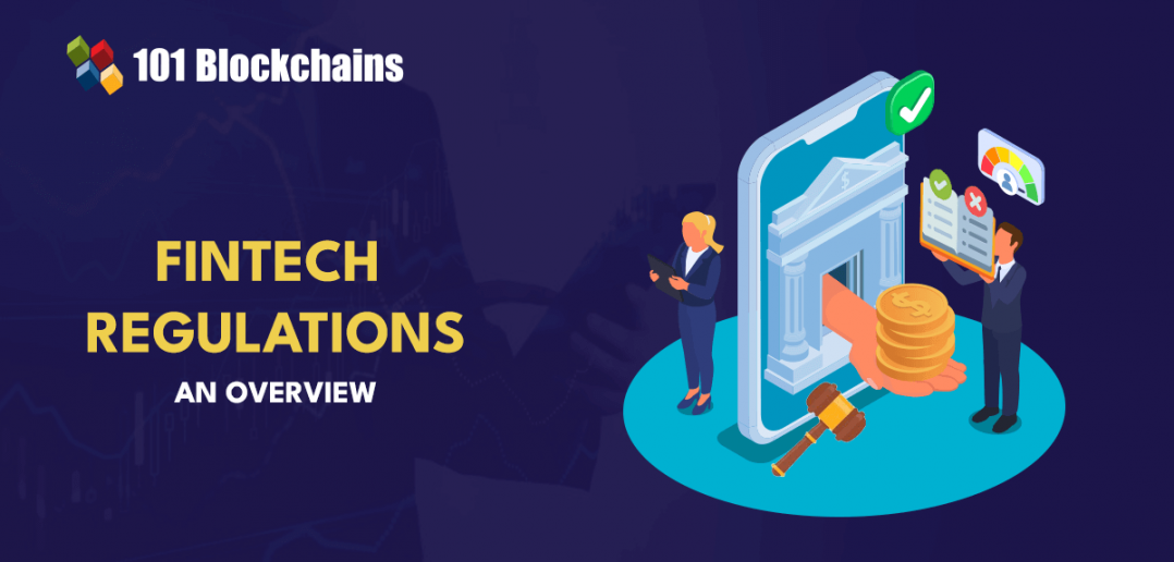 An Overview of Fintech Regulations in the World - 101 Blockchains