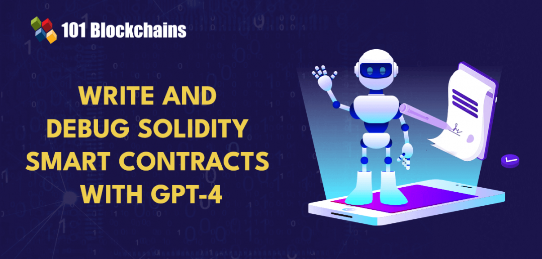 How To Use Gpt 4 To Write And Debug Solidity Smart Contracts 9909