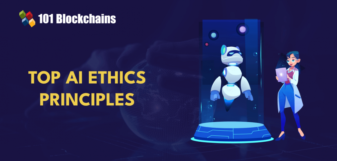 A Comprehensive List of AI Ethics Principles - 101 Blockchains