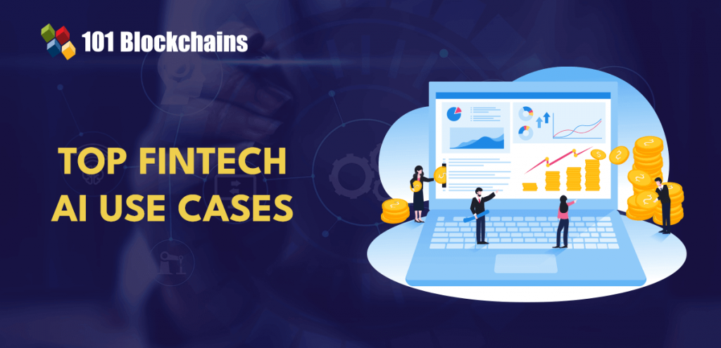 Top 10 Fintech Startups Powered by AI - 101 Blockchains Top 10 Fintech Startups Powered by AI - 101 Blockchains