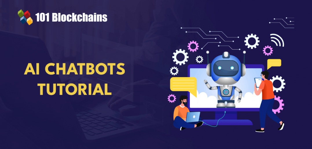 An Introduction to AI Chatbots - 101 Blockchains