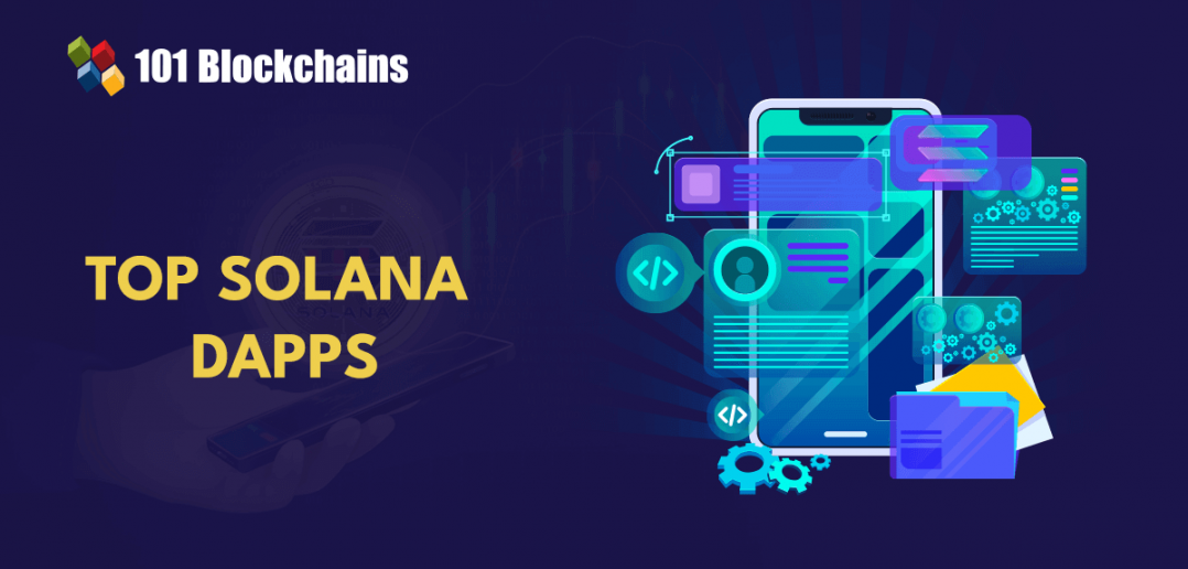 Top Solana dApps and Use Cases - 101 Blockchains Top Solana dApps and Use Cases - 101 Blockchains