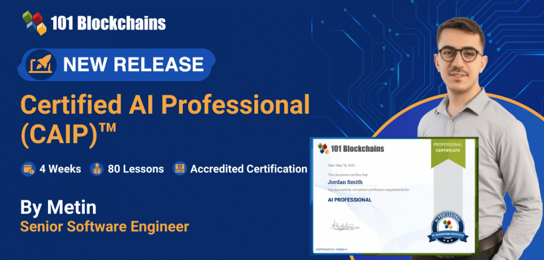 Announcement - The Certified AI Professional (CAIP)™ Certification Launched - 101 Blockchains