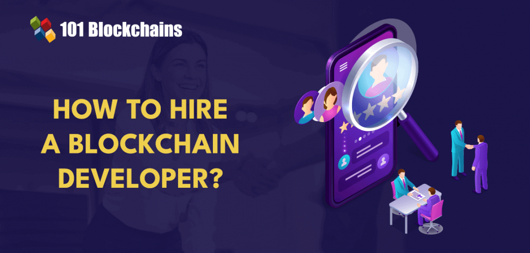 How Can Companies Hire Blockchain Developers? - 101 Blockchains