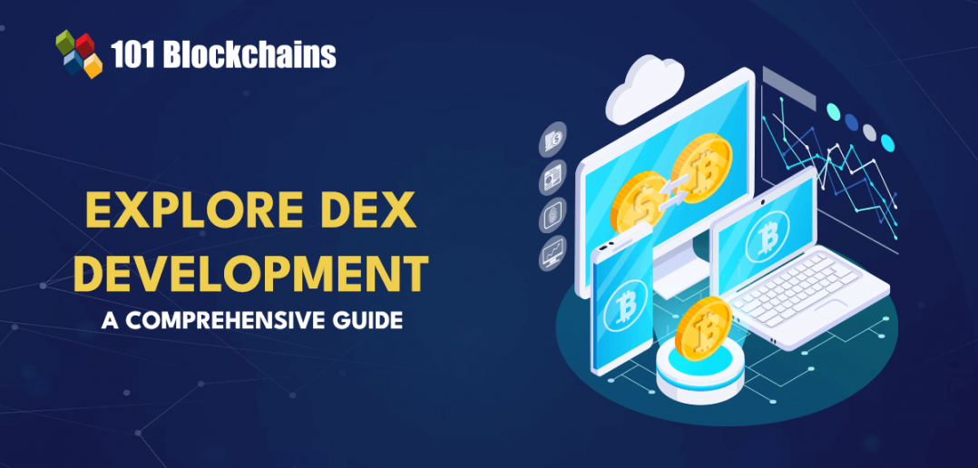 Decentralized Exchanges Development: A Comprehensive Guide